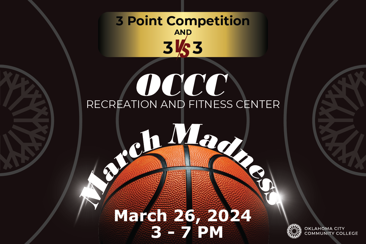 March Madness at OCCC - Oklahoma City Community College